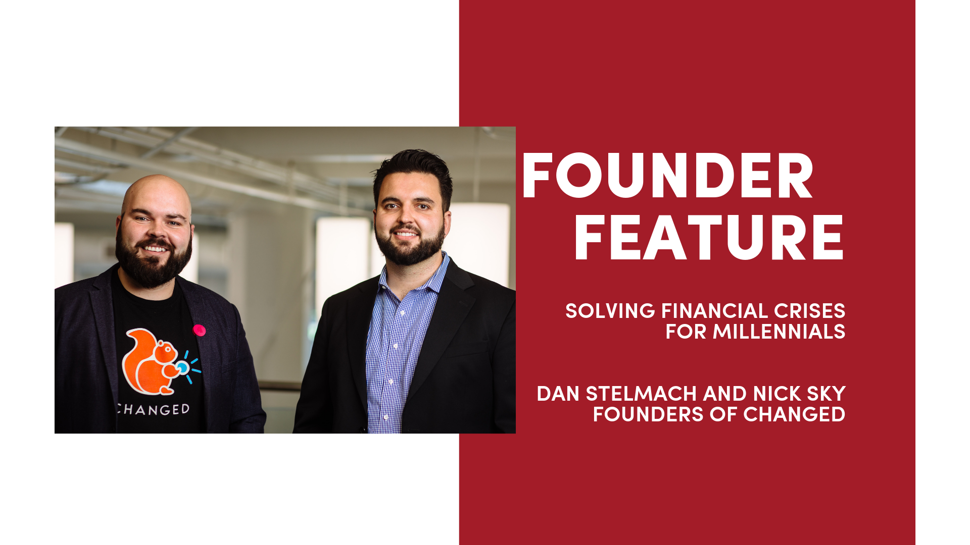 #FounderFeature w/ ChangEd — Solving Financial Crises For Millennials ...